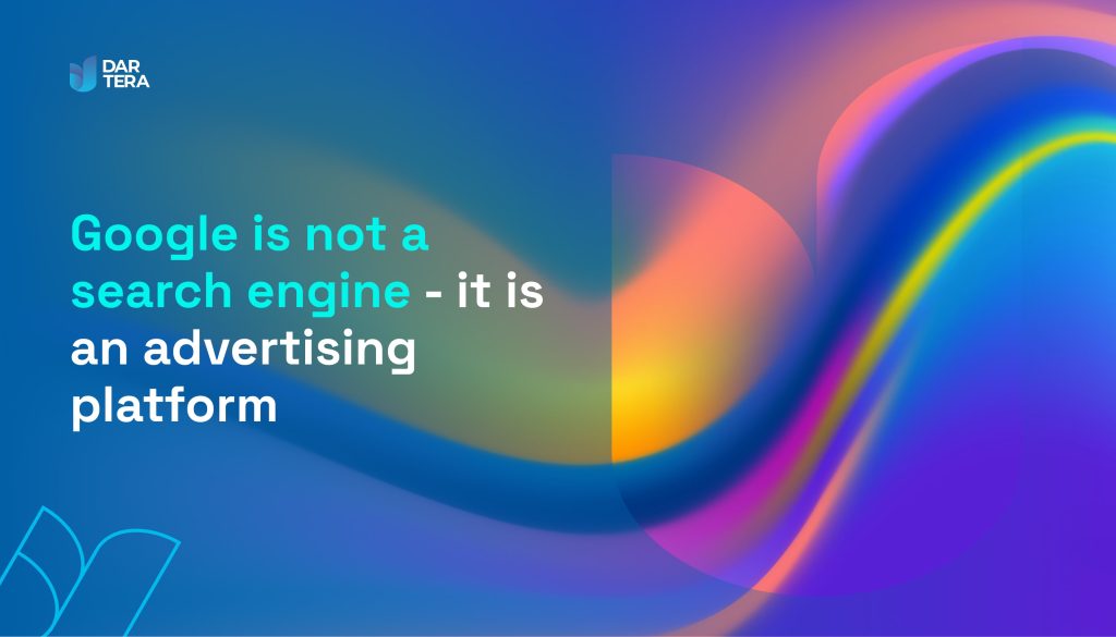 Google is not a search engine - it is an advertising platform | dartera