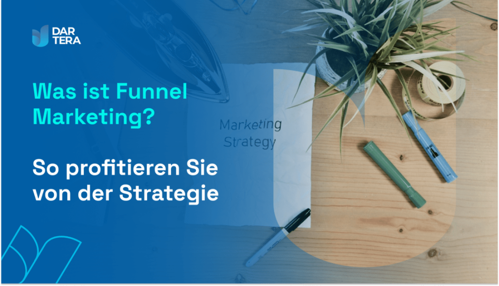 Funnel marketing: How to benefit from the advertising strategy